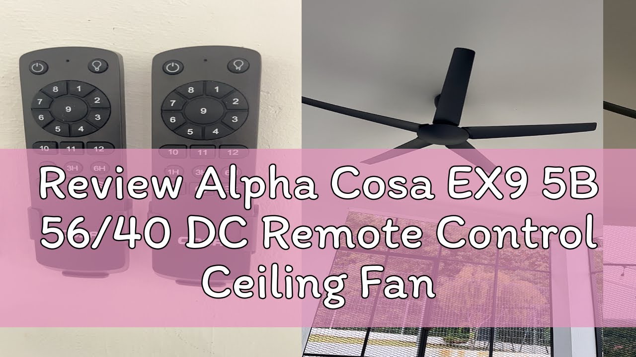 Review Alpha Cosa EX9 5B 56/40 DC Remote Control Ceiling Fan - YouTube