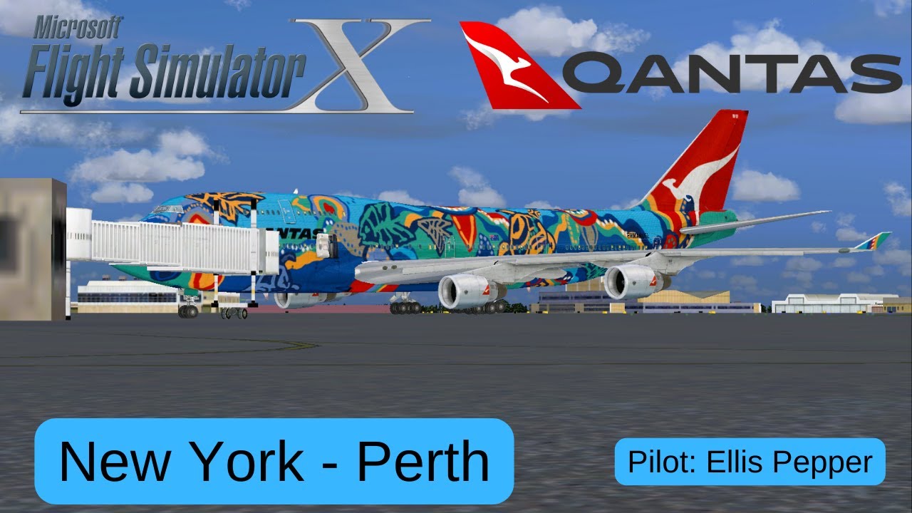MS FSX NEW YORK - PERTH, QANTAS B747 - 400 FULL FLIGHT - YouTube