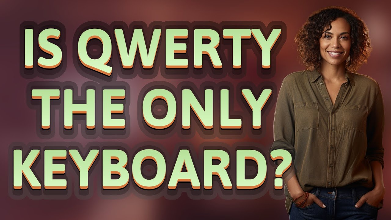 Is QWERTY the only keyboard? - YouTube