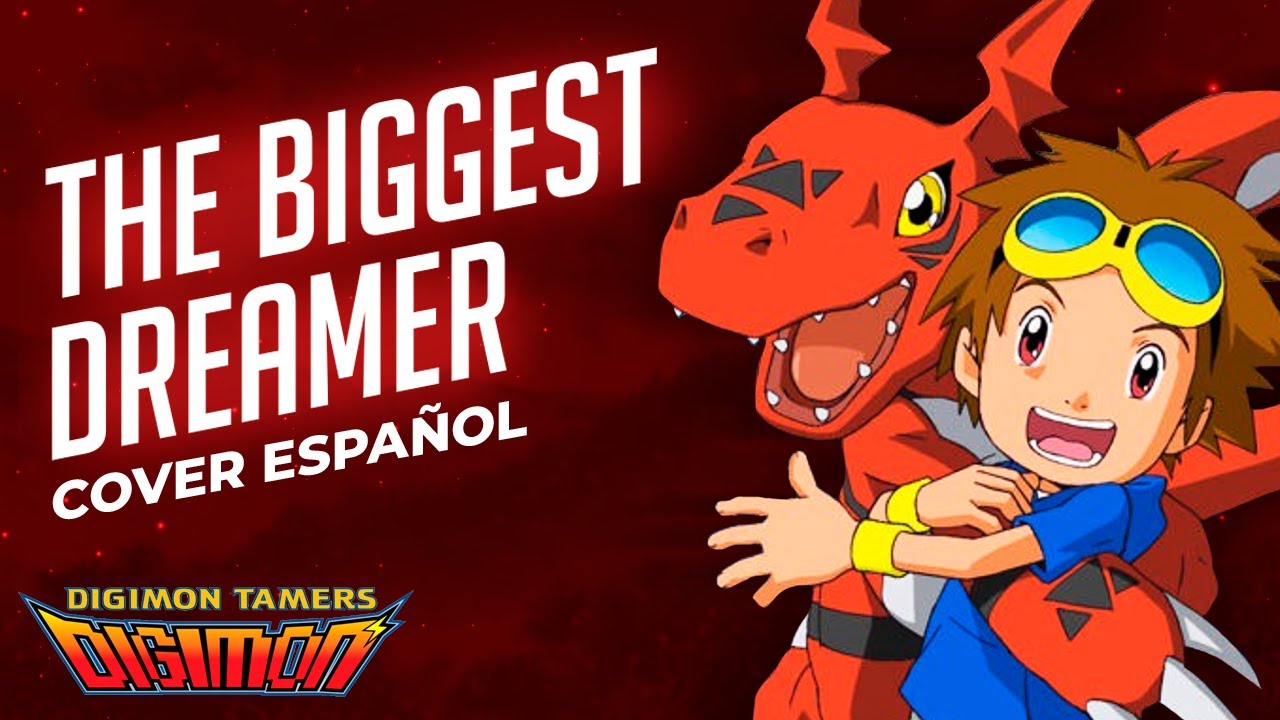 The Biggest Dreamer - Digimon Tamers OP 【Full Español Latino】 ft. David ...