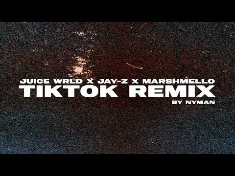 Juice WRLD x Jay-Z x Marshmello (TikTok Remix by Nyman)