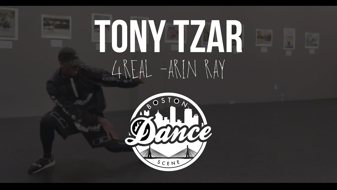 Tony Tzar | "4Real" Arin Ray | Boston Dance Scene - YouTube