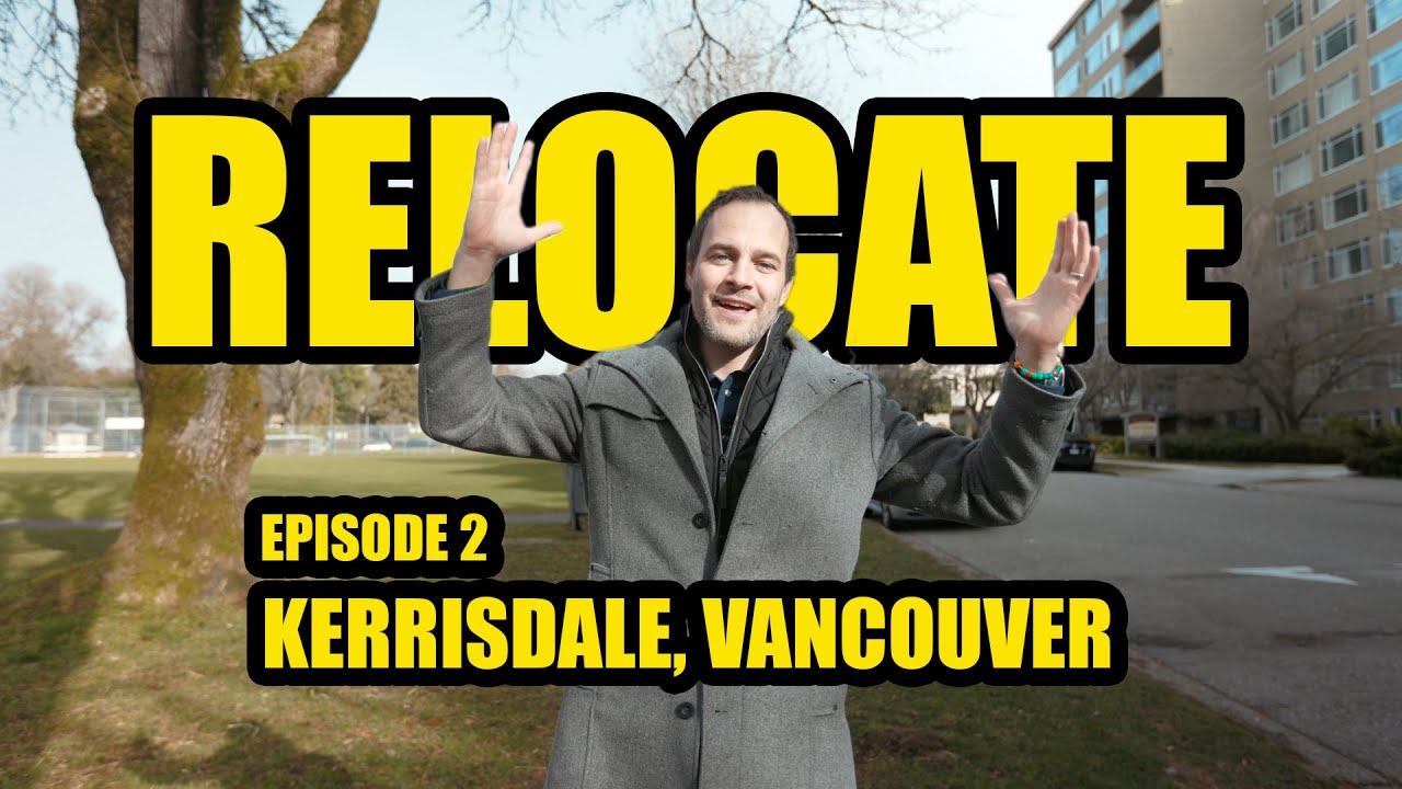 Relocate E#2 - Relocate to Kerrisdale Vancouver - YouTube