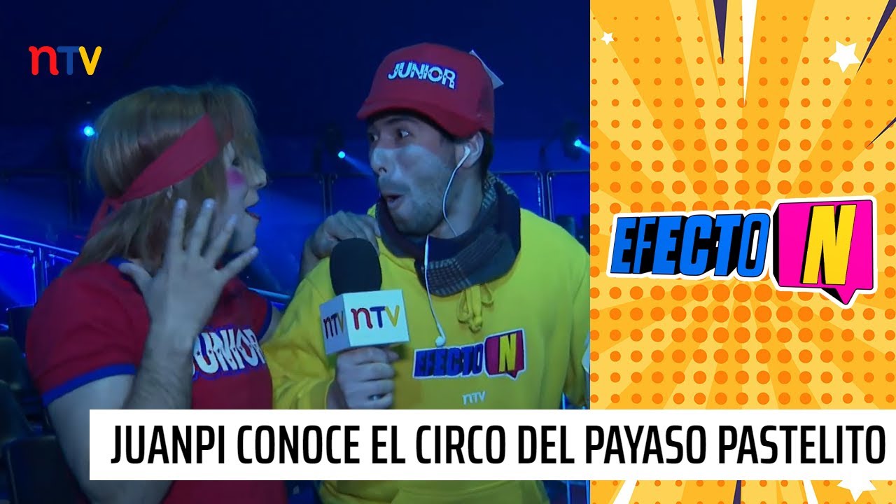 Visita el circo del payaso Pastelito en Efecto N - YouTube