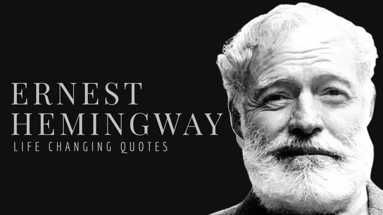 Ernest Hemingway - 20 Life Changing Quotes - YouTube