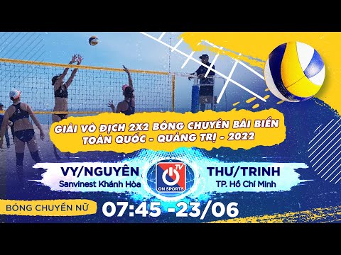 🔴 Vy/ Nguyên (SKH) - Thư/ Trinh (TP. HCM) Giải bóng chuyền bãi biển nữ Vô Địch Quốc Gia - Sáng 23/06