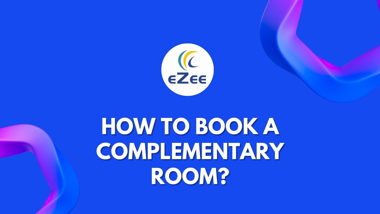 How to Book a Complementary Room Using eZee Absolute Hotel Software ...