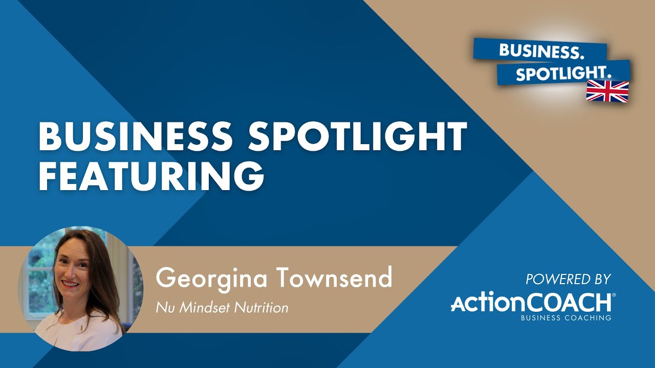 Business Spotlight interview with Georgina Townsend, Nu Mindset ...