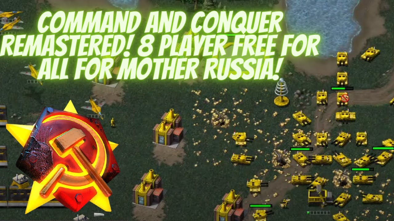 Command and Conquer Remastered! 8 Player Free for all For Mother Russia ...