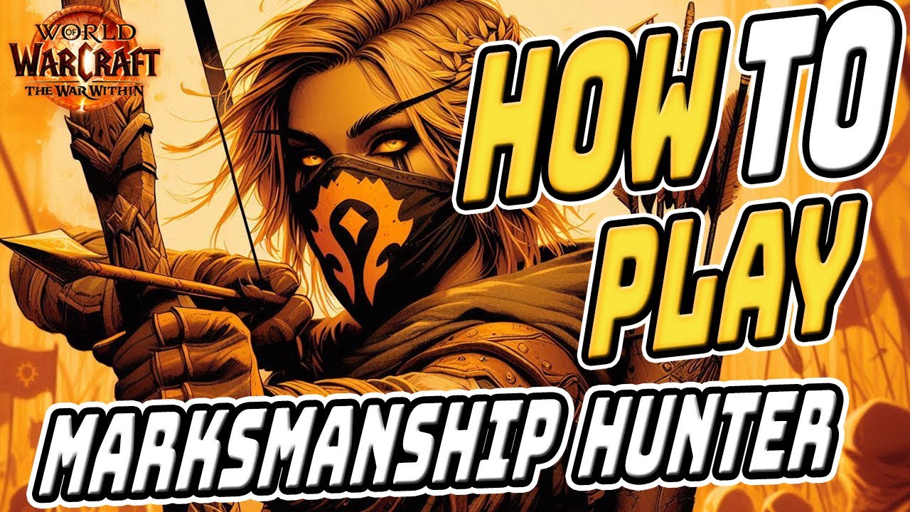 How To Play Marksmanship Hunter The War Within 11.0.5 Beginner Guide ...