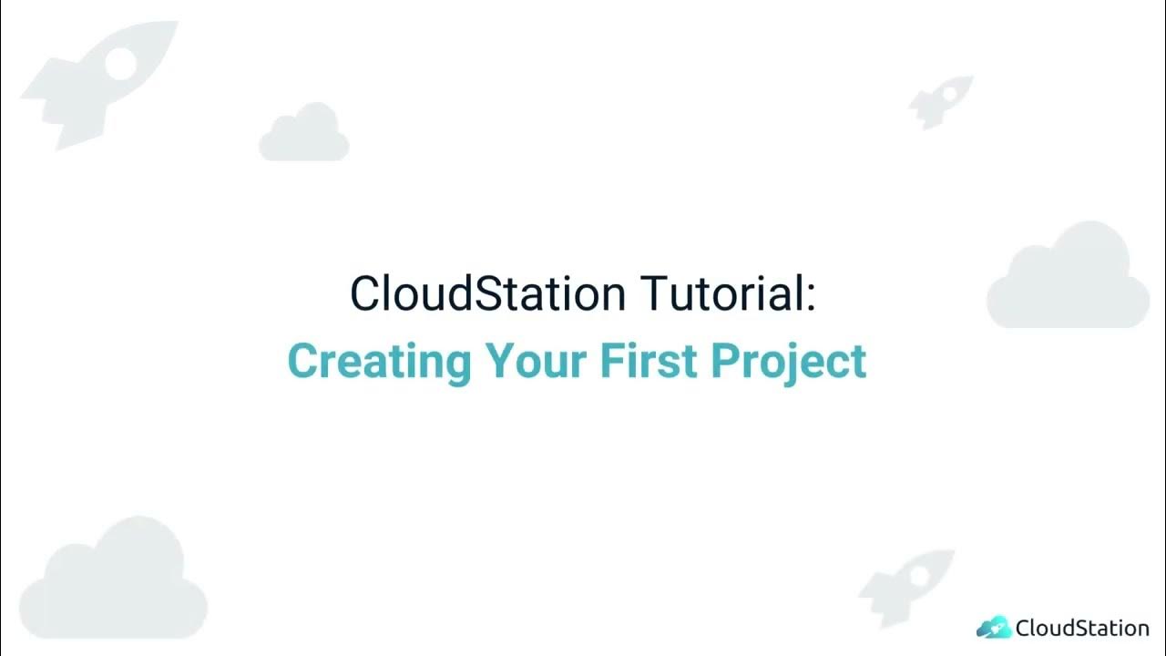 CloudStation Tutorial: Creating Your First Project - YouTube