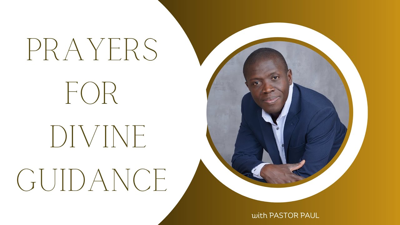 Prayers for Divine Guidance || Pastor Paul Mensah-Woode - YouTube