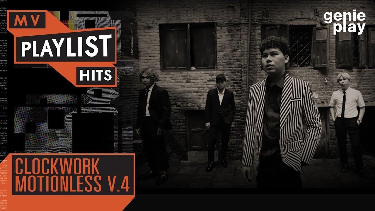 รวมเพลง MV Playlist Hits CLOCKWORK MOTIONLESS V.4 [Longplay] - YouTube