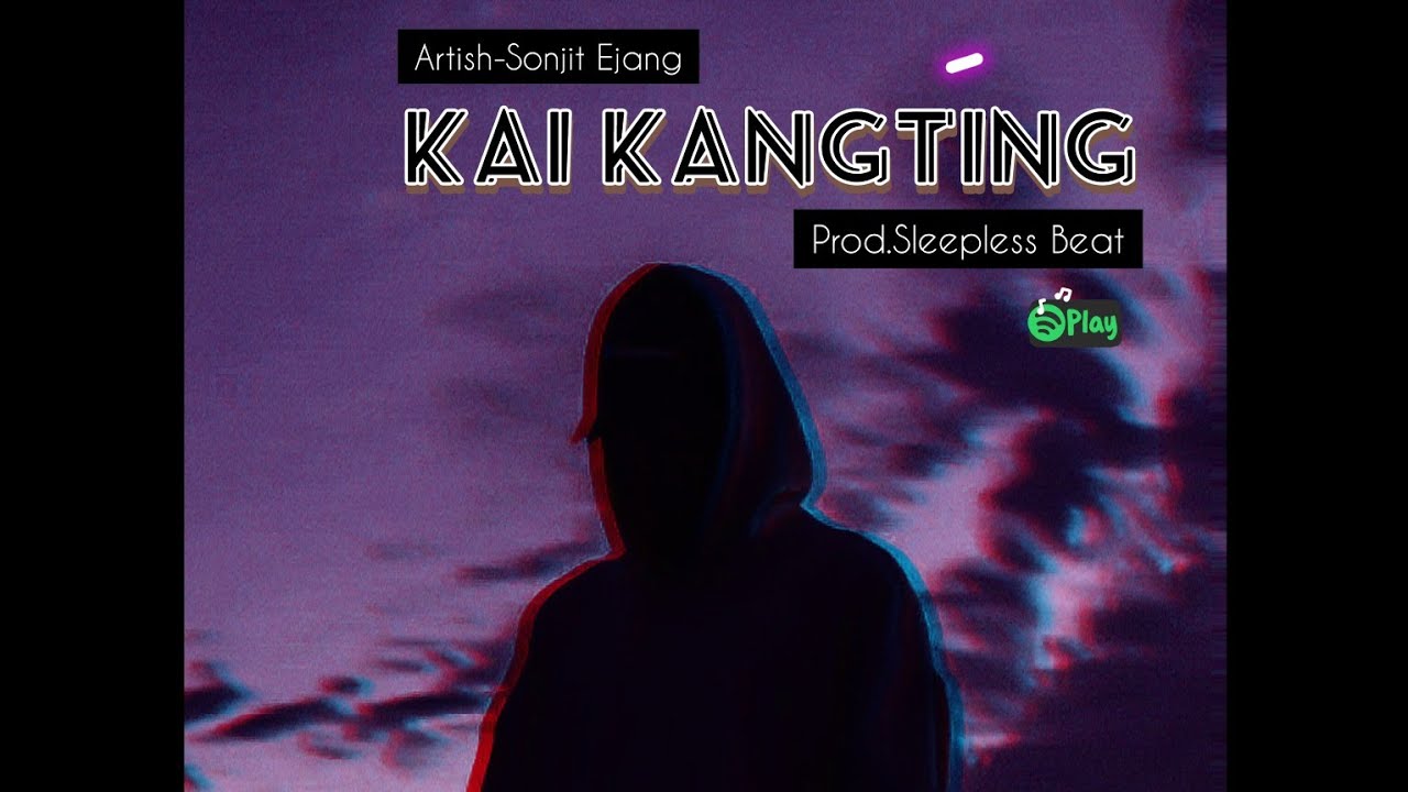 KAI KANGTING[Karbi Rap Song]@Sonjitejang10 📝 - YouTube