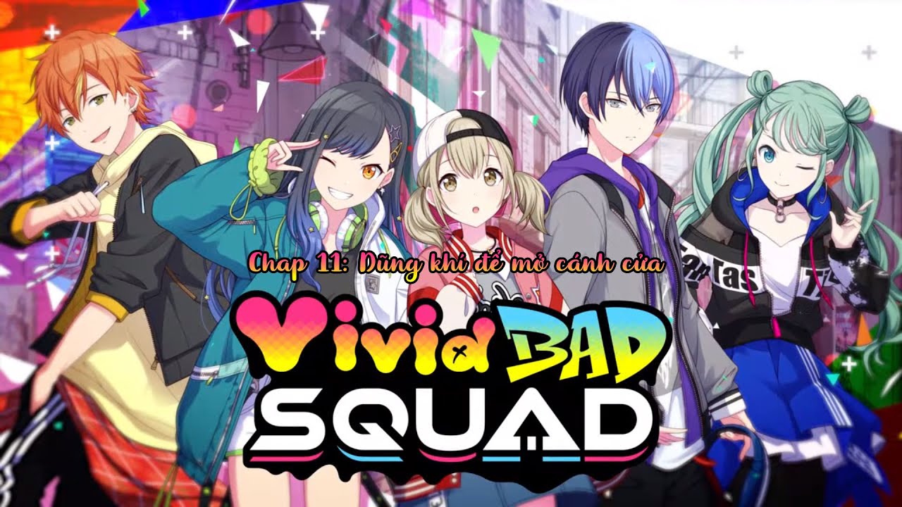 [Vietsub - Chap 11] Vivid BAD SQUAD: Dũng khí để mở cánh cửa - YouTube