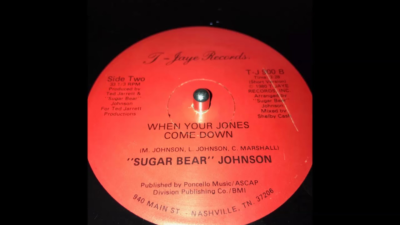 "SUGAR BEAR" JOHNSON - When Your Jones Come Down~~Vinyl Only~~HD - YouTube