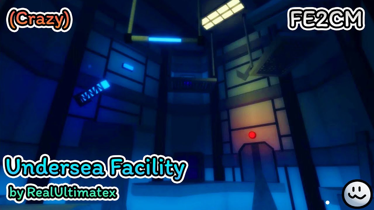 FE2CM : Undersea Facility [Crazy] By RealUltimatex - YouTube