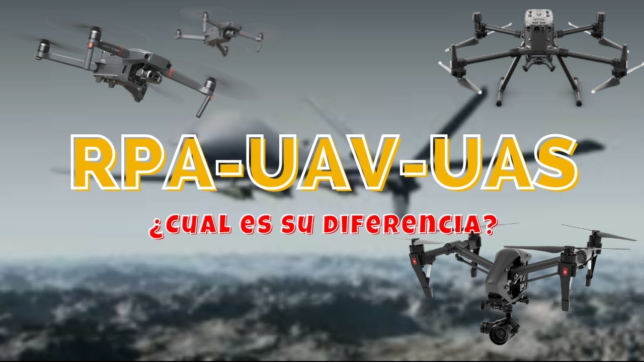 RPA-UAV-UAS ¿Cual es la diferencia? - YouTube