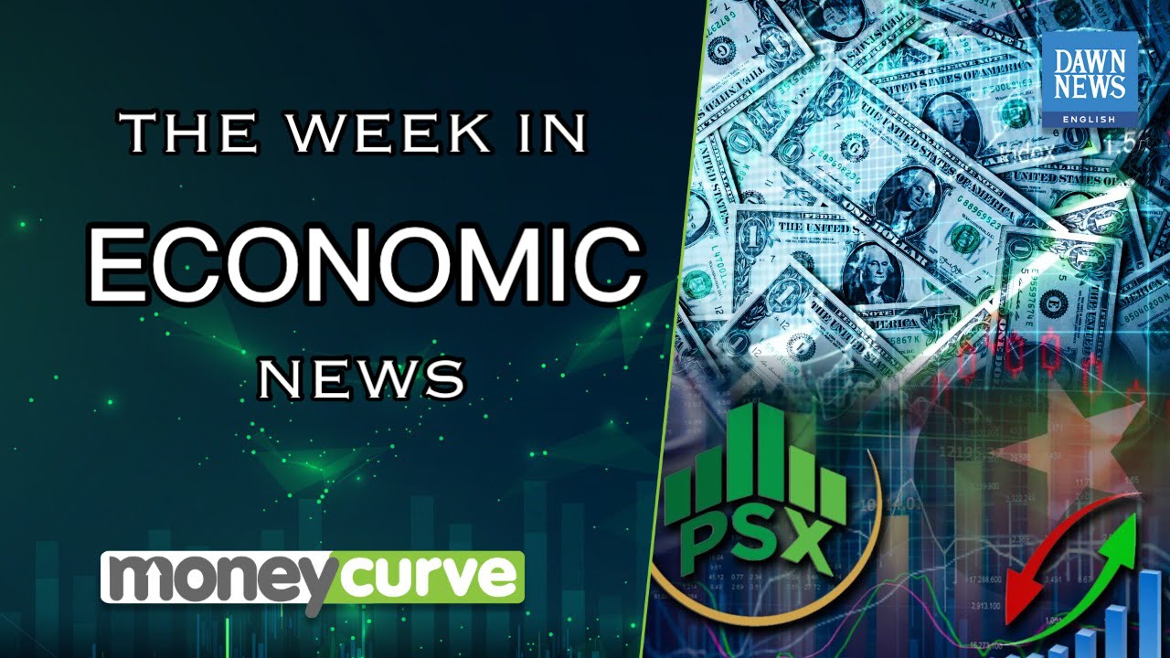 The week in economic news | MoneyCurve | Dawn News English - DAWN.COM