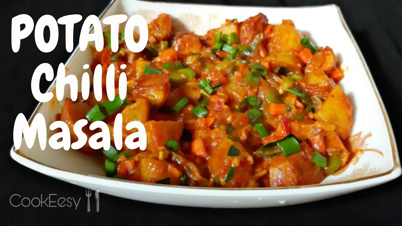 POTATO CHILLI MASALA - YouTube