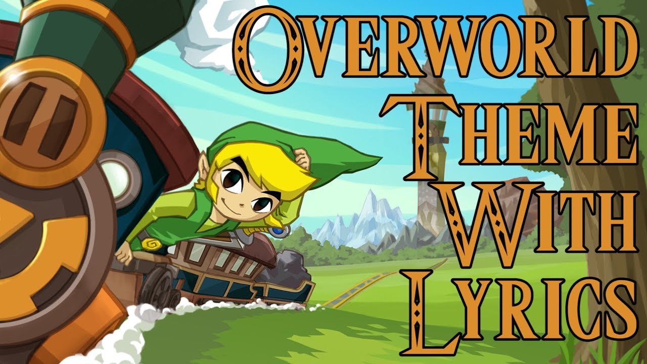Overworld Theme (Spirit Tracks) with Lyrics by game4ce - YouTube