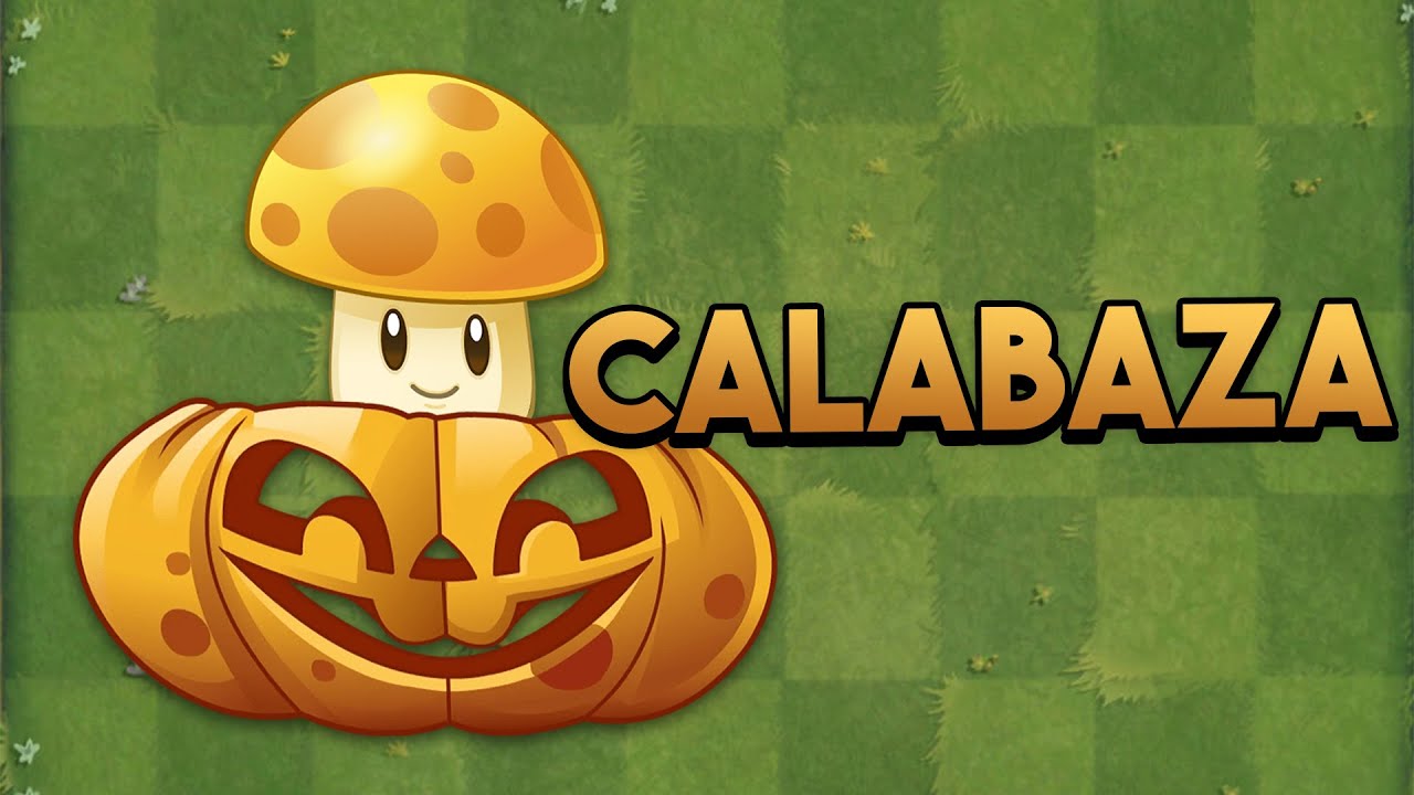 Probando a Calabaza en Plants vs Zombies 2 - YouTube
