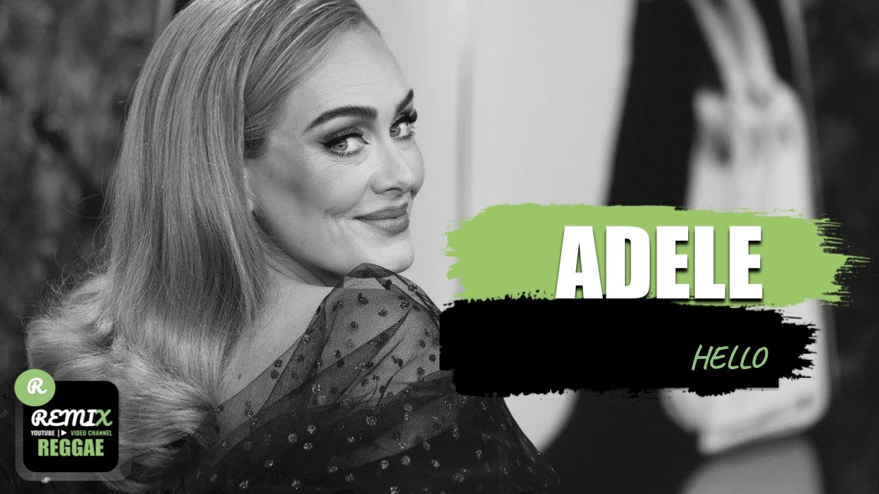 ADELE - Hello | REGGAE (Clip Officiel Remix) - YouTube