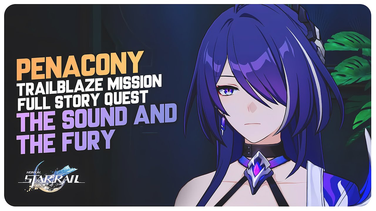 Penacony 2.0 Trailblaze Mission (Full Story Quest) The Sound and the ...