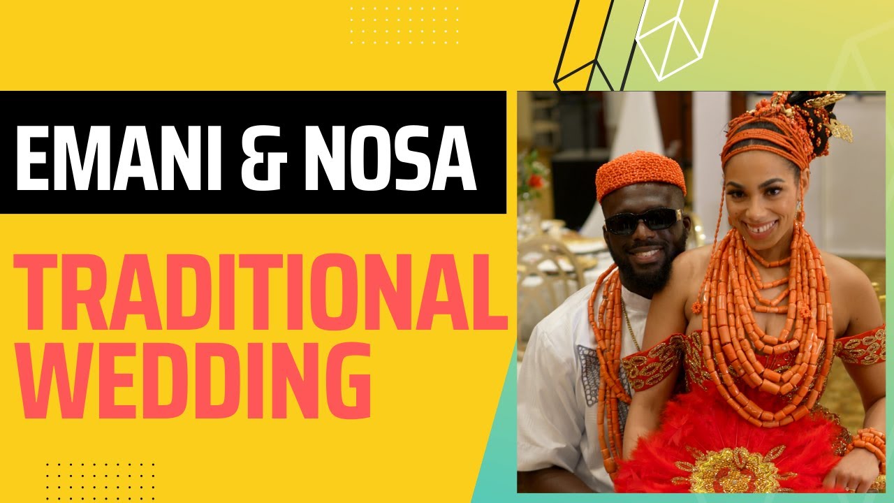 Emani & Nosakhare Edogun Traditional Wedding - YouTube