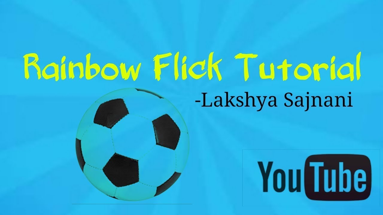 RAINBOW FLICK TUTORIAL | LAKSHYA SAJNANI - YouTube