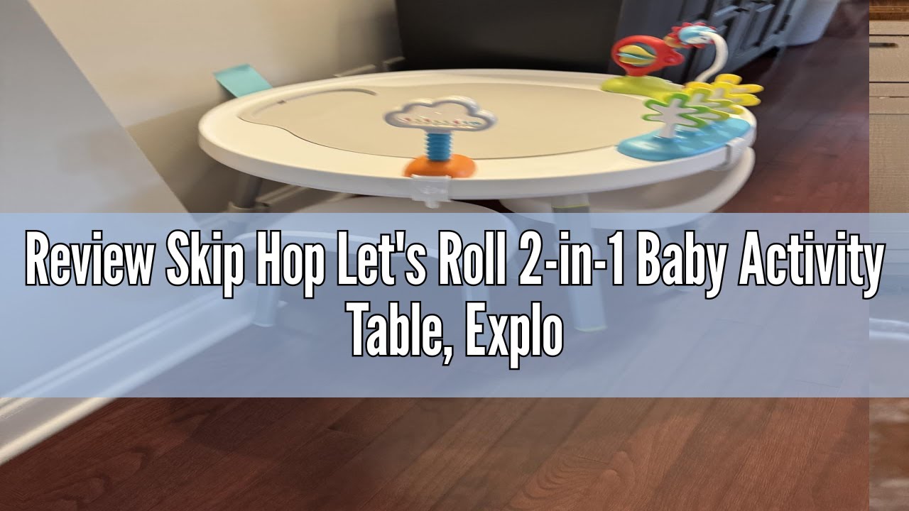 Review Skip Hop Let's Roll 2-in-1 Baby Activity Table, Explore & More ...