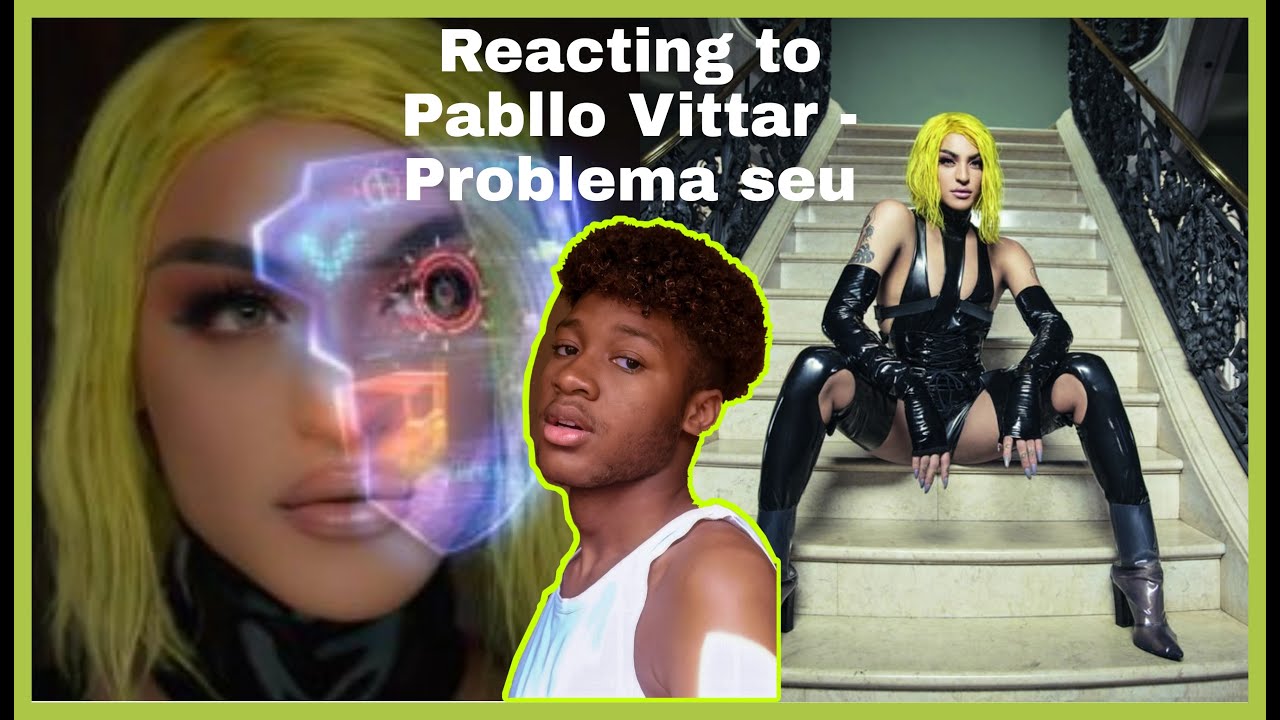 Pabllo Vittar - Problema Seu - REACTION - YouTube
