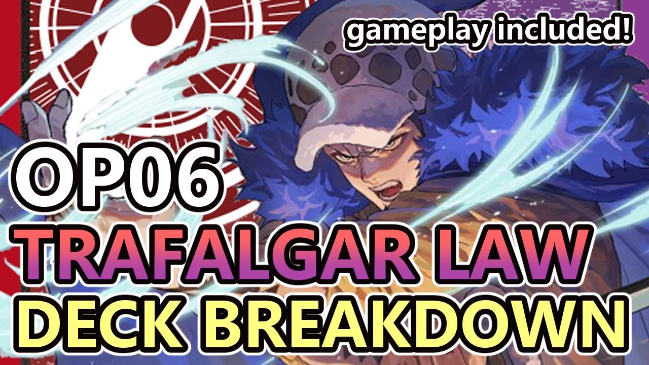 [OP06] TRAFALGAR LAW DECK BREAKDOWN - Shiny New Tools! (gameplay ...