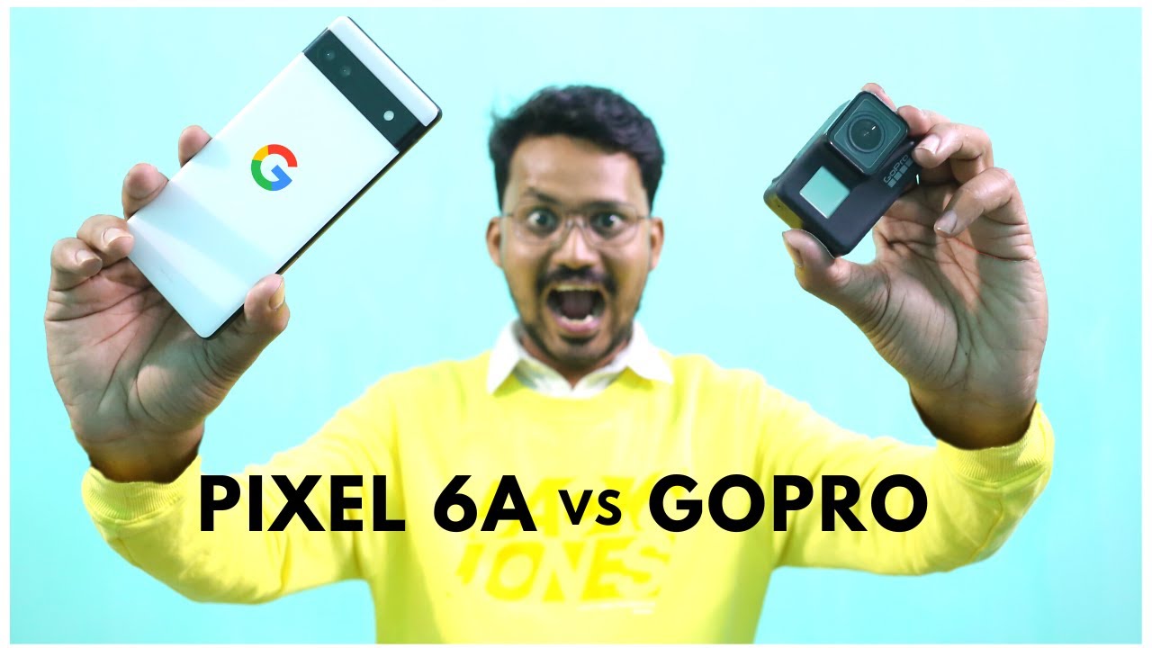কে জিতলো? Google vs GoPro | Google Pixel 6a is better than GoPro Hero 7 ...