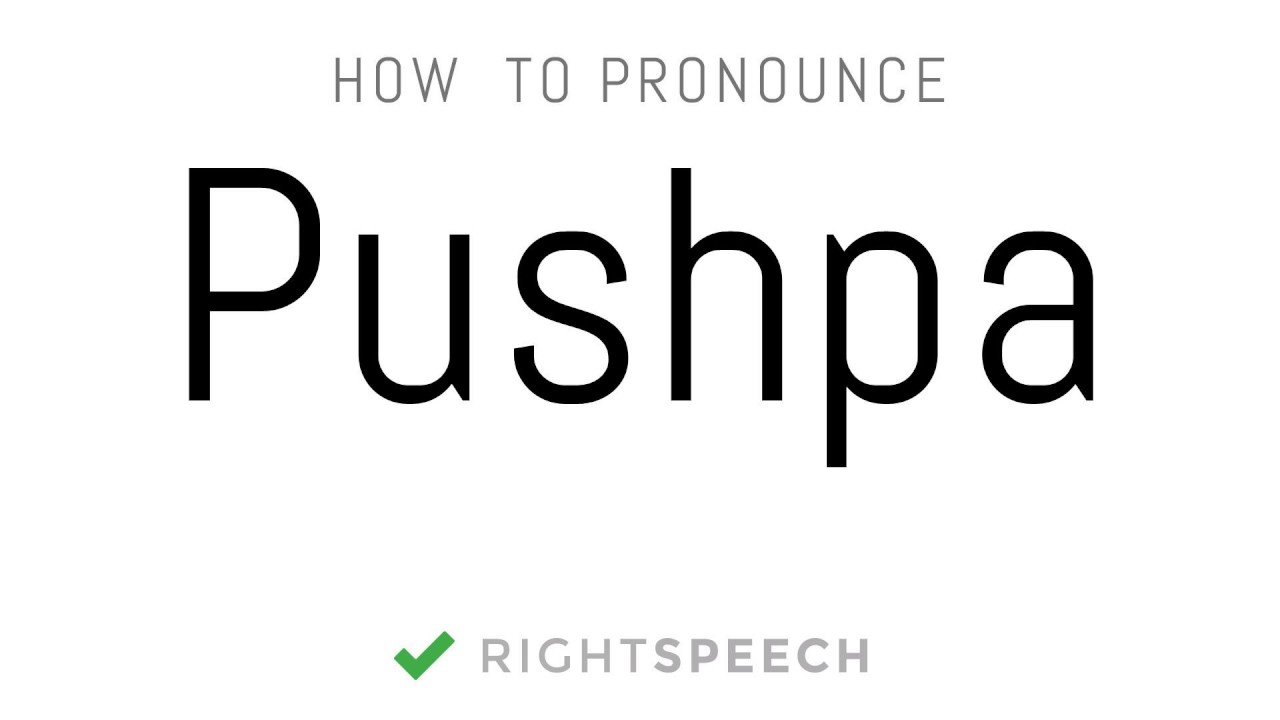 Pushpa - How to pronounce Pushpa - Indian Girl Name - YouTube
