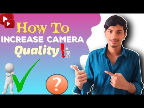 How to Increase Camera Quality|| How to Record Video in High Quality ...