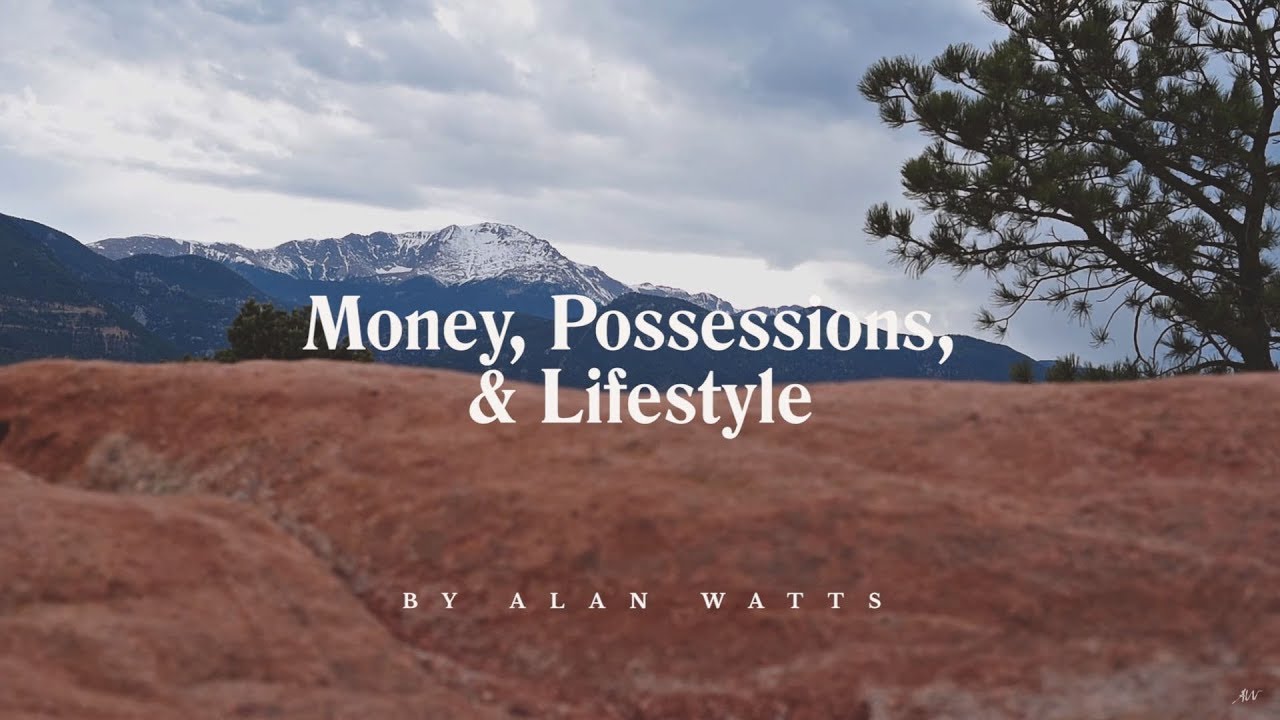 Alan Watts | Money, Possessions, & Lifestyle - YouTube