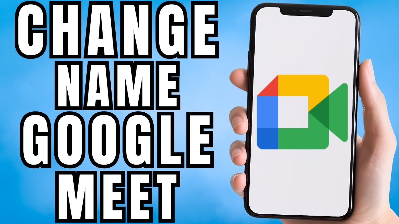 How to Change Name In Google Meet - YouTube