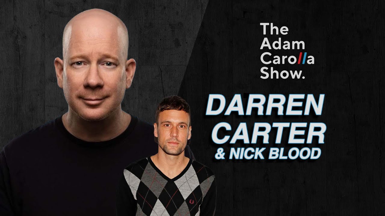 Darren Carter & Nick Blood | Adam Carolla Show 01/16/2023 - YouTube