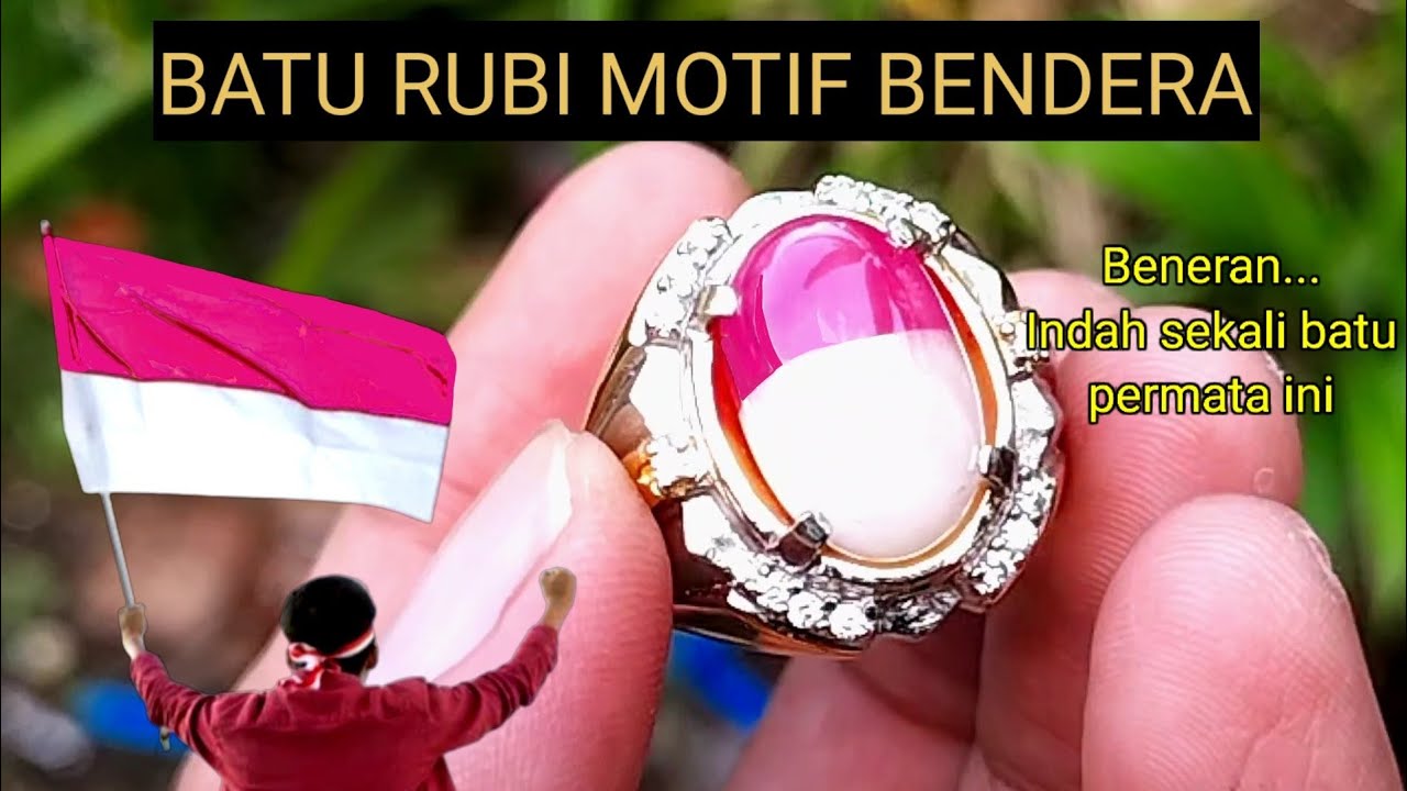 BATU PERMATA RUBI MERAH PUTIH ( BENDERA ) - YouTube
