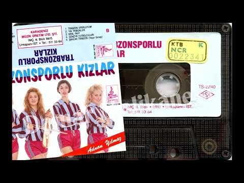Trabzonsporlu Kizlar - Adin Trabzon Olsun 1989