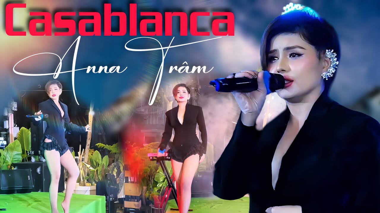 Cansablanca - Anna Trâm | Ca Khúc Nhạc Ngoại Hay Nhất 2025 - YouTube