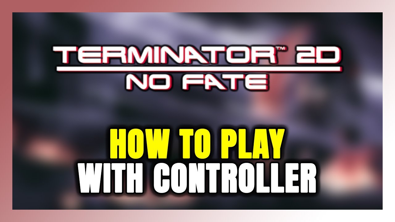 How to Play Terminator 2D: NO FATE With Controller on PC! - YouTube