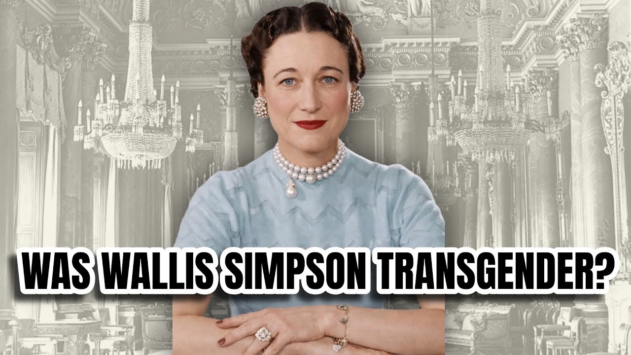 Was Wallis Simpson Really A Transgender? - YouTube