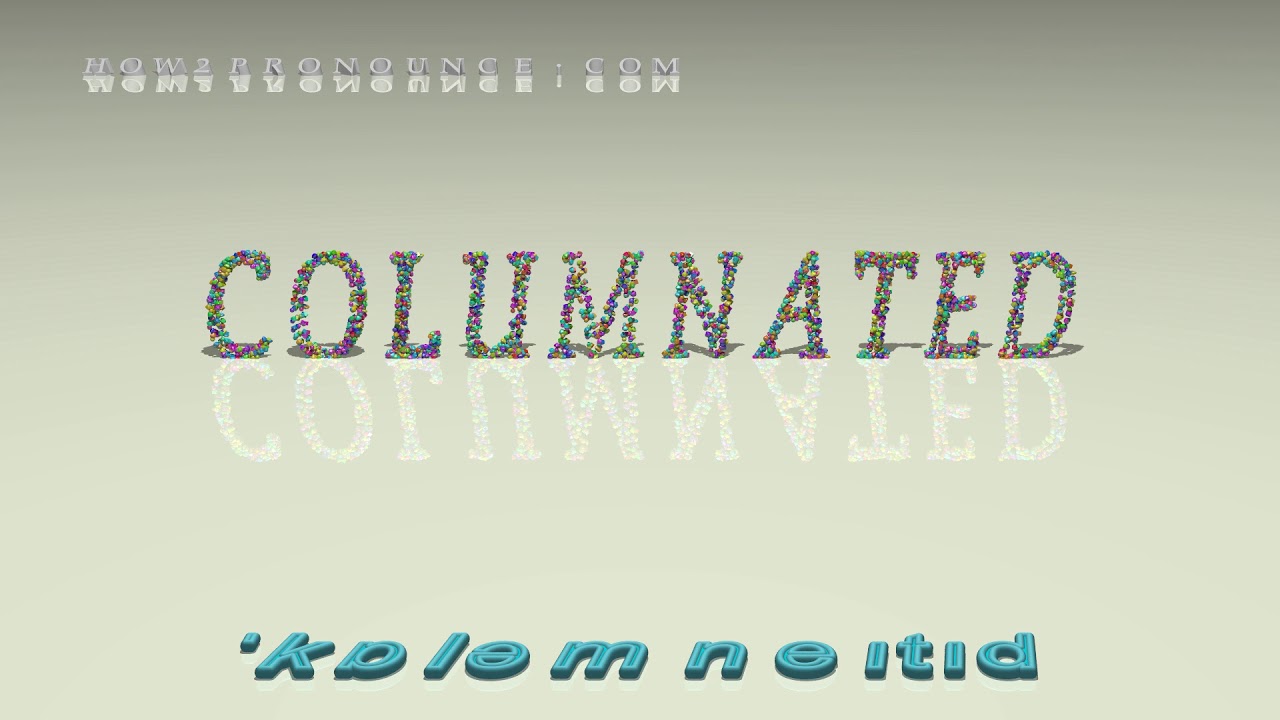 columnated - pronunciation + Examples in sentences and phrases - YouTube
