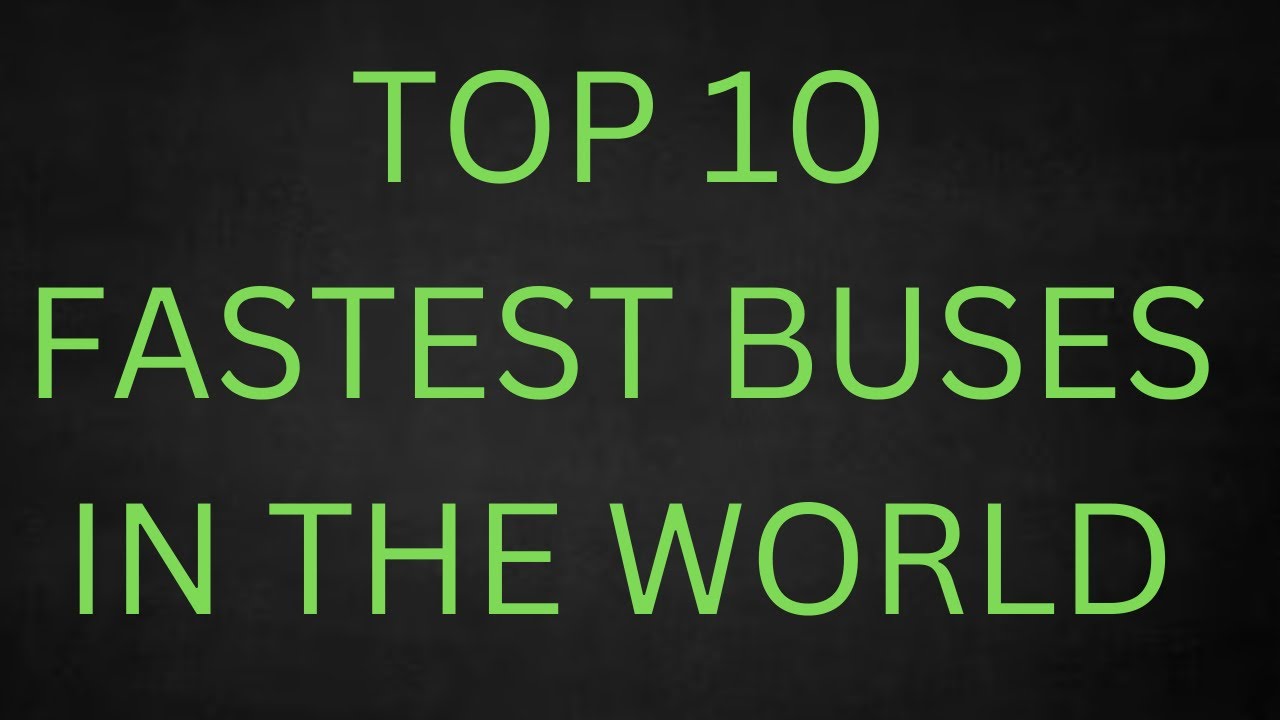 Top 10 fastest buses in the world - YouTube