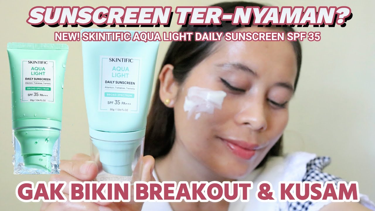 SUNSCREEN SKINTIFIC AQUA LIGHT DAILY SPF35 PA+++ REVIEW !KULIT ...