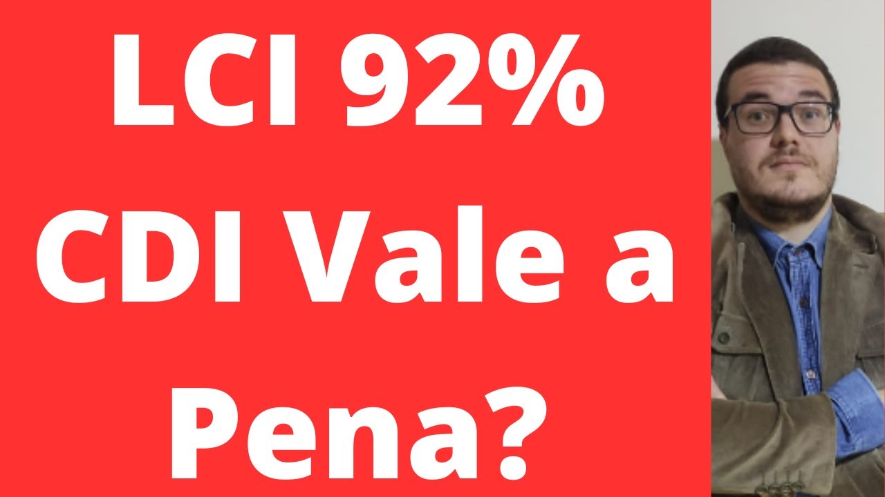 LCI 92% CDI Vale a Pena? - YouTube