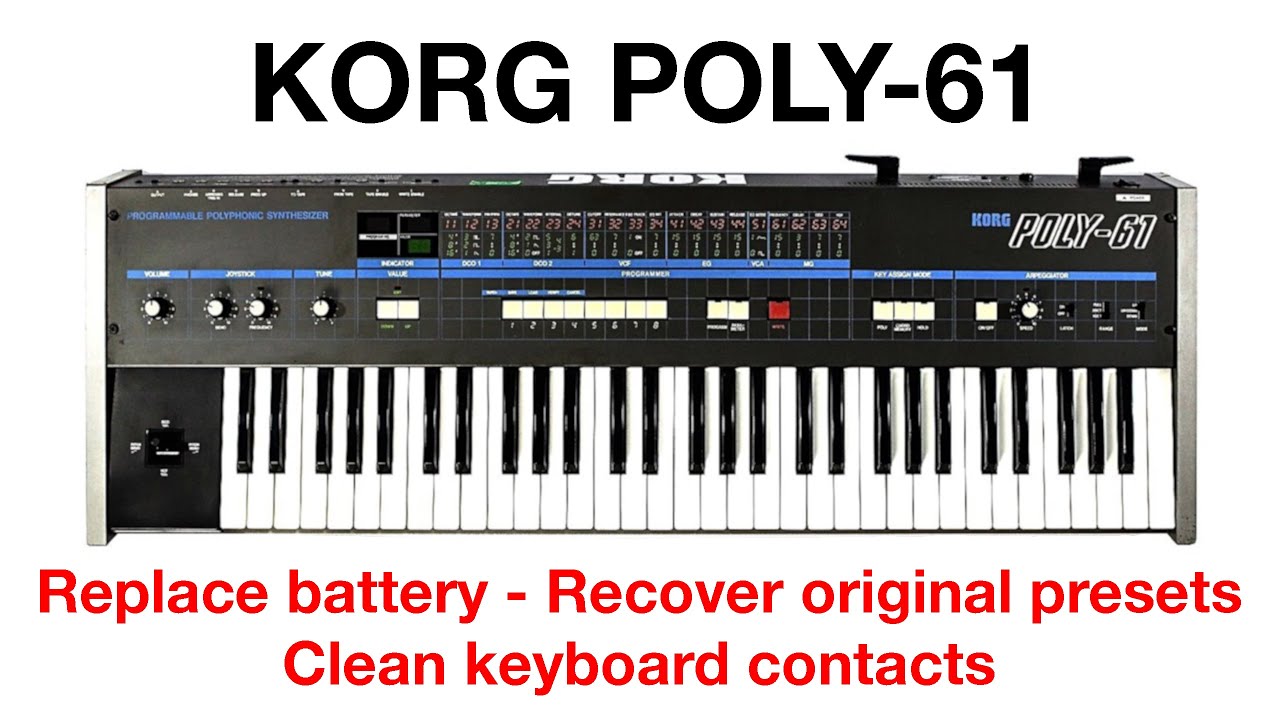 Korg Poly-61 cleaning, battery replacement, recover original presets ...