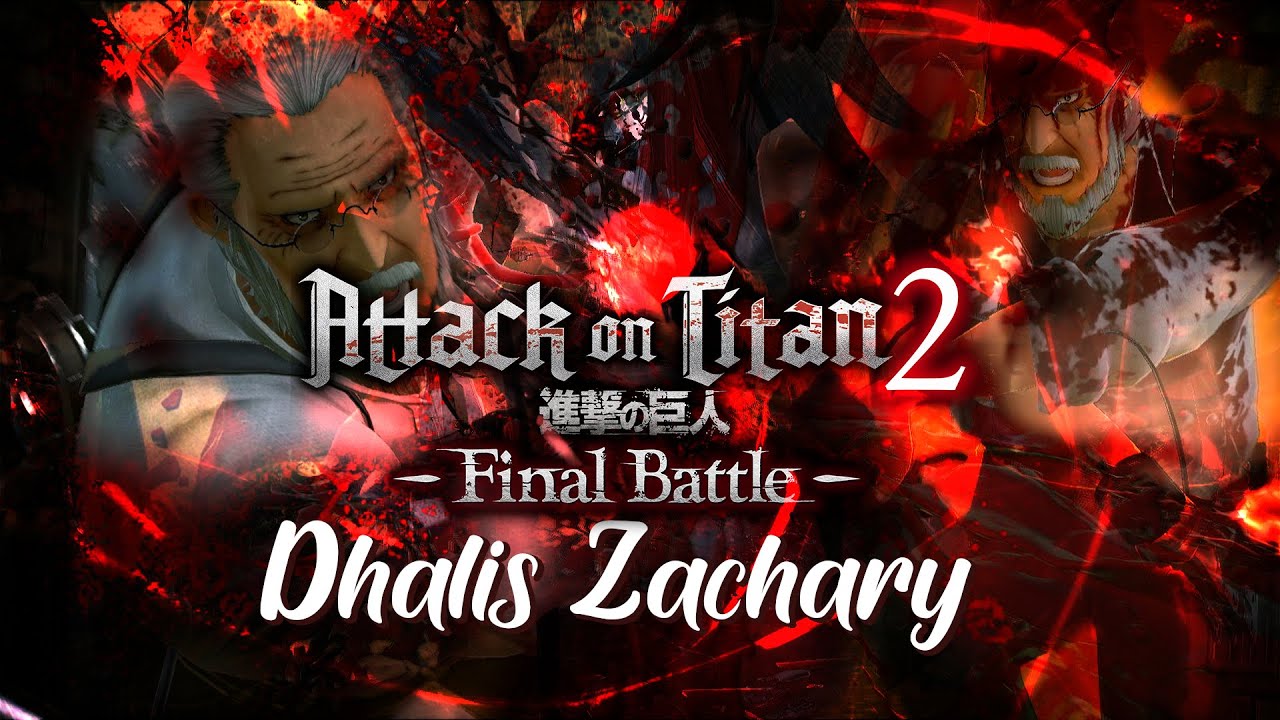 Attack on Titan 2 Final Battle | Dhalis Zachary Attack (Nightmare ...